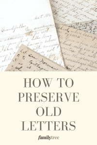 How to Preserve Old Letters - Family Tree Magazine