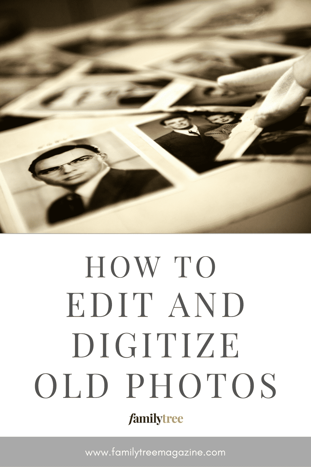 How to Edit and Digitize Old Photos in 5 Steps - Family Tree Magazine