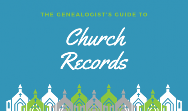 The Genealogist's Guide to Church Records - Family Tree Magazine