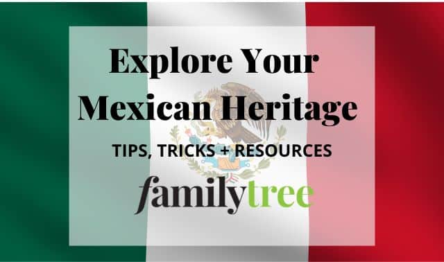 Explore Your Mexican Heritage